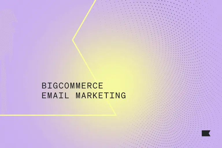 5 types of BigCommerce email marketing plug-ins | Klaviyo